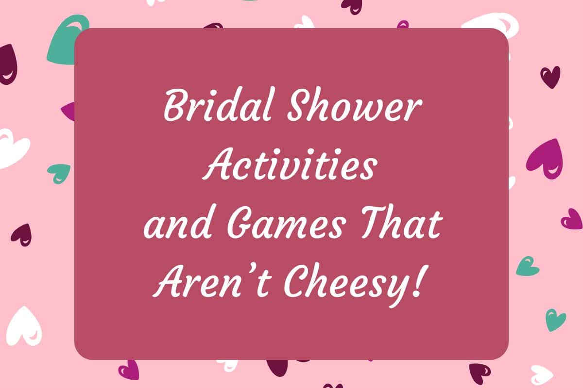 Bridal Shower Activities That Aren’t Cheesy (and Your Guests Will Love ...