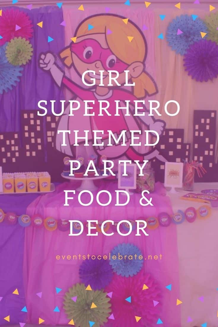 Superhero Girl Party Ideas {Food and Decor} - Party Ideas for Real People