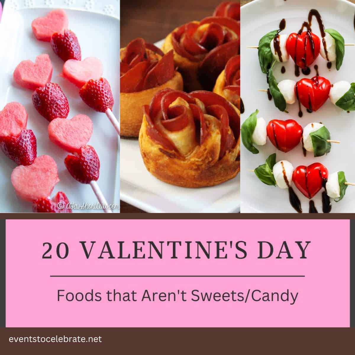 20 Valentine's Day Foods That Aren't Sweets/Candy - Party Ideas for ...