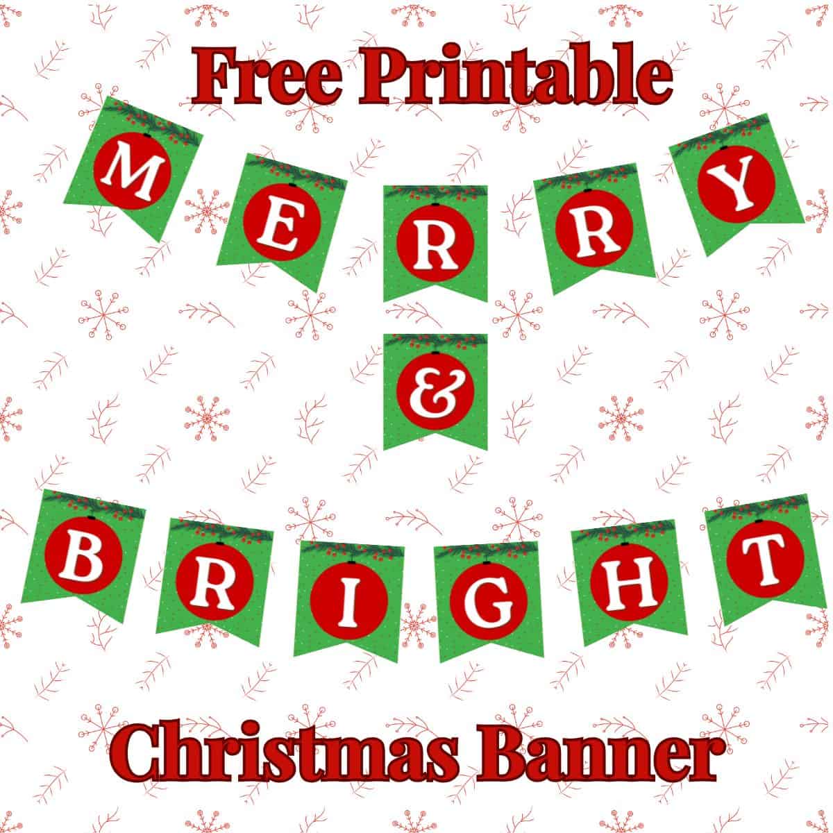 Free Printable "Merry & Bright" Christmas Banner - Party Ideas for Real ...